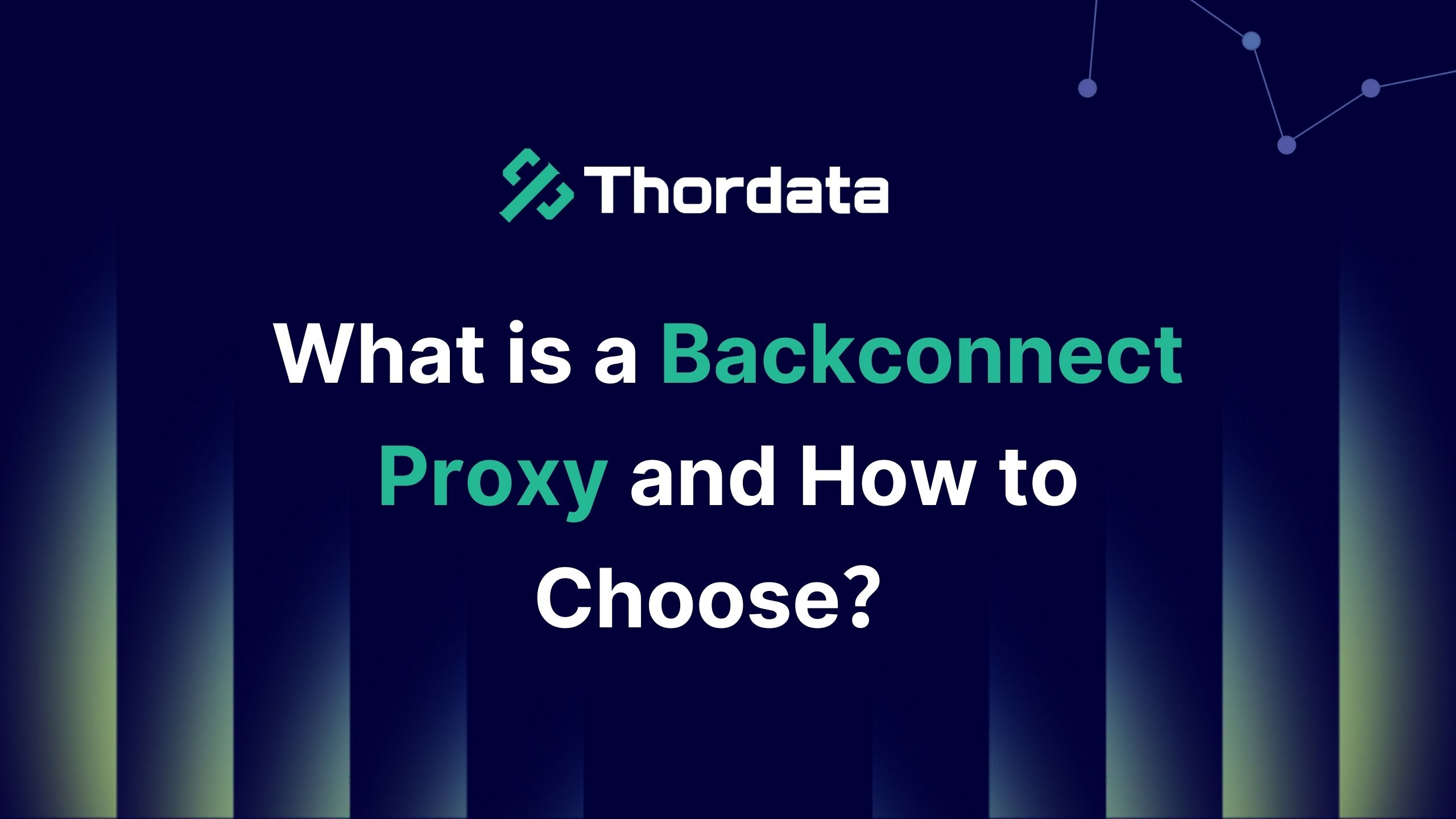 What is a Backconnect Proxy and How to Choose?